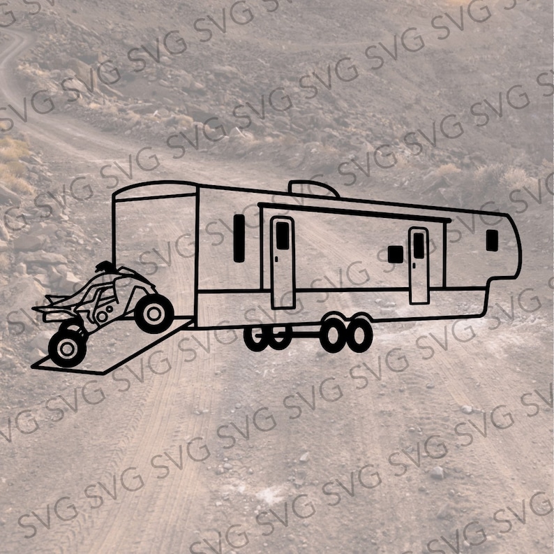 Toy Hauler SVG, Fifth Wheel Toy Hauler, Toy Hauler Four Wheeler Svg ...