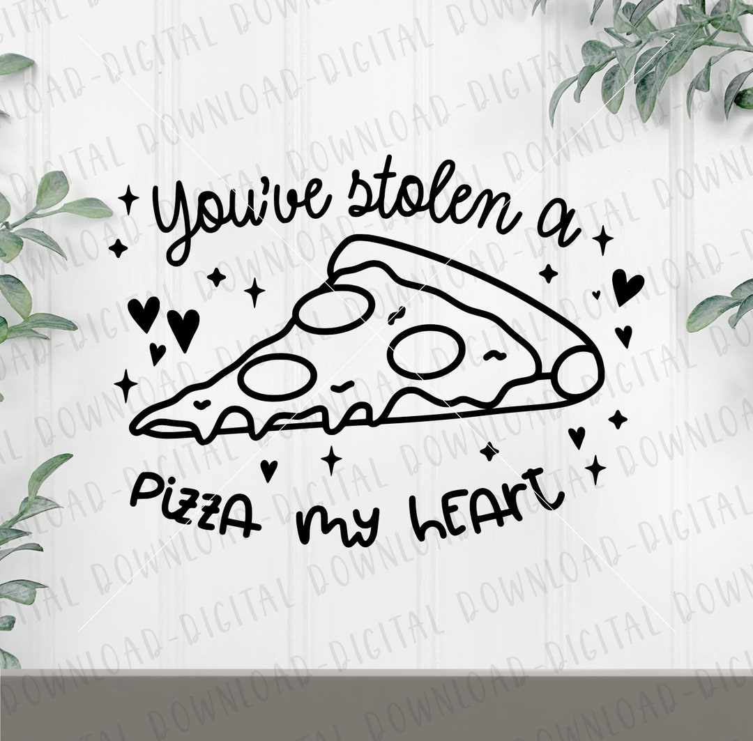 You've Stolen a Pizza My Heart SVG, Valentine's Day SVG, Food Valentine ...
