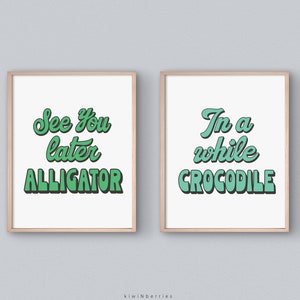 See You Later Alligator Printable, in a While Crocodile Print, Fun ...