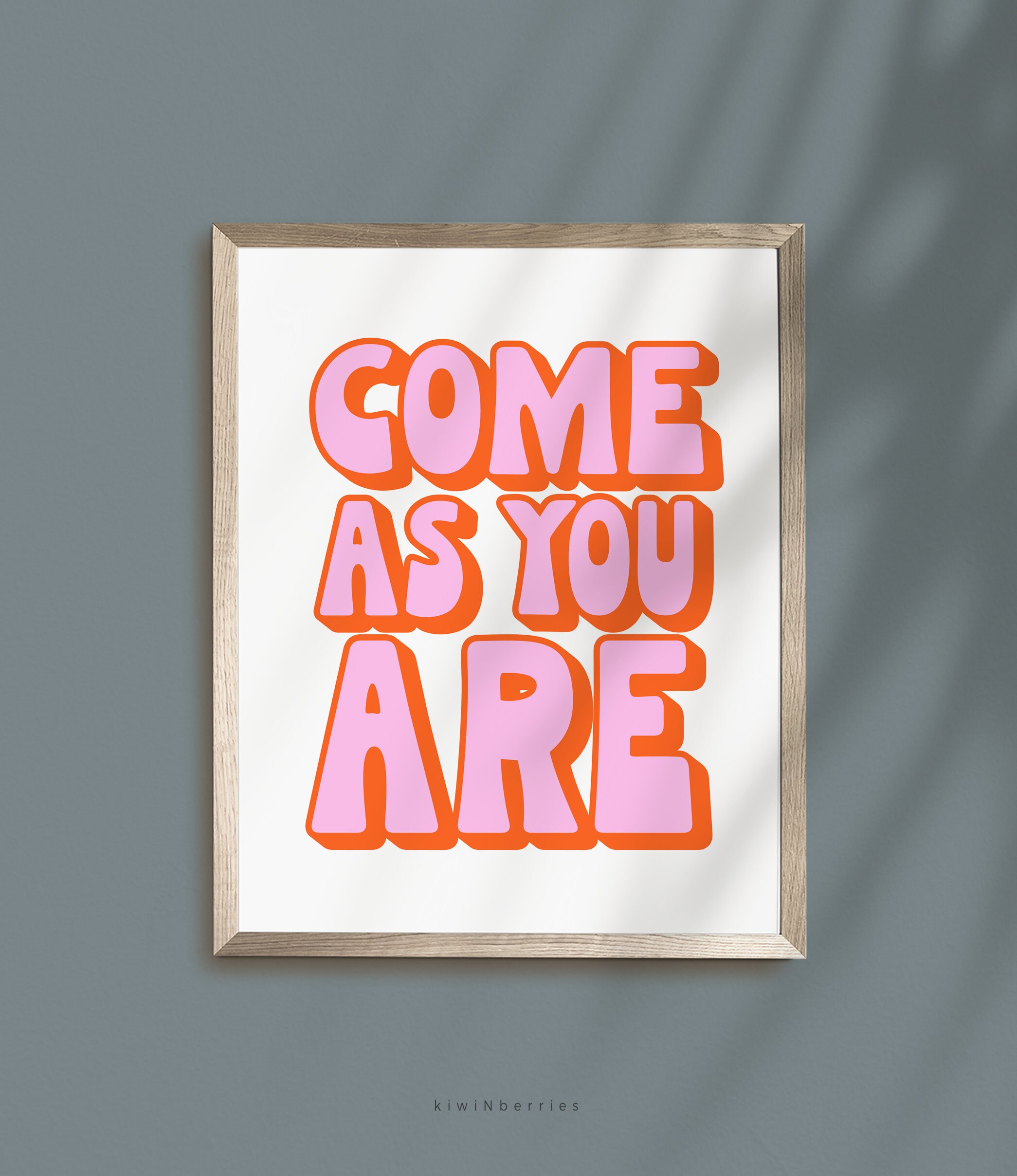 Come as You Are Print: Pink Orange Retro Typography (digital Download ...