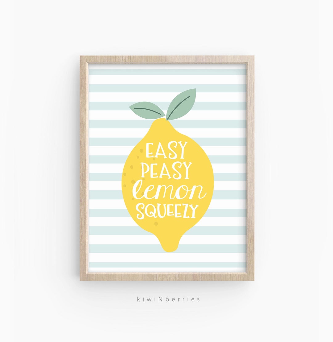 Easy Peasy Lemon Squeezy Print, Blue and Yellow, Lemon Poster, Fun ...