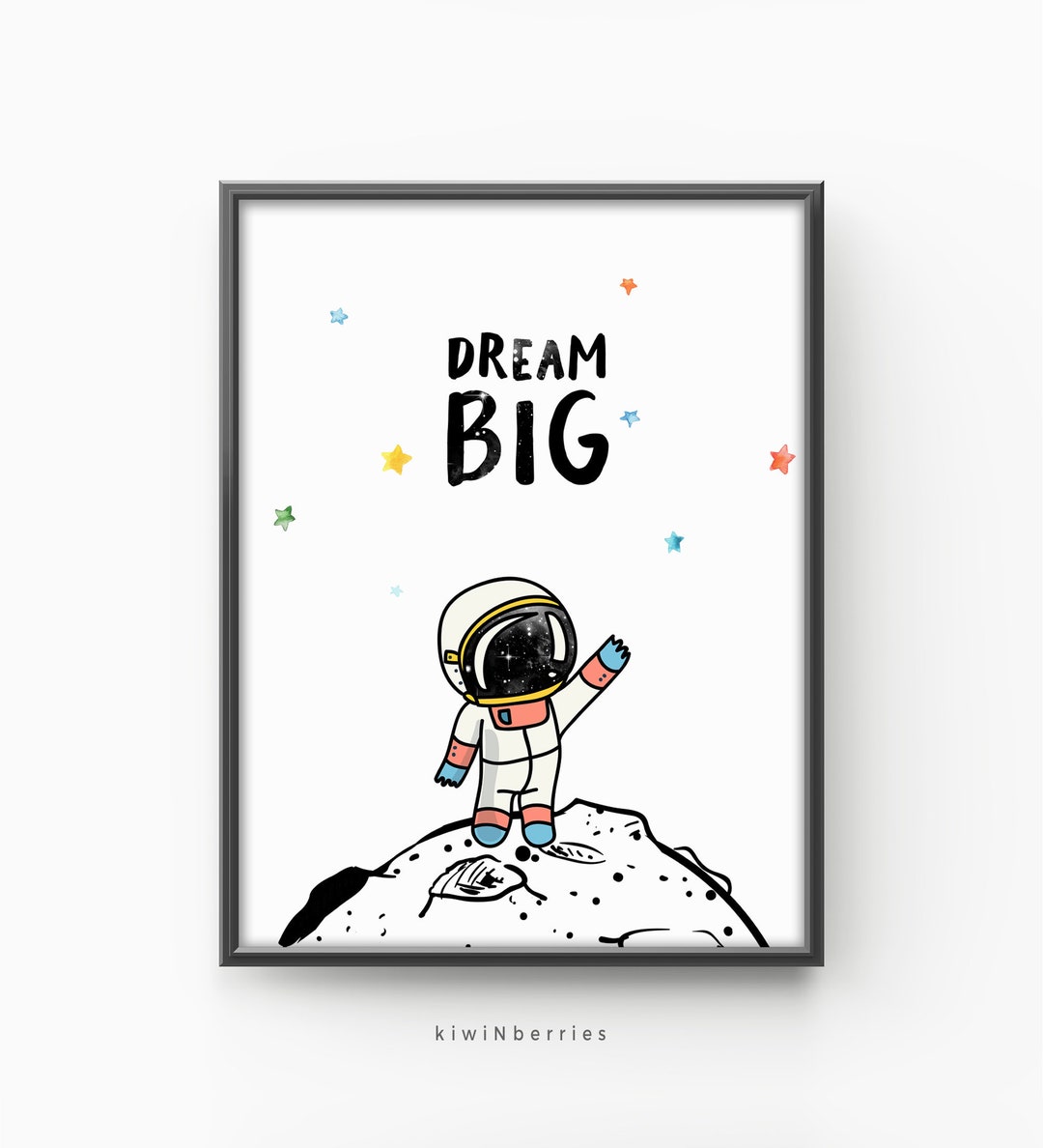 Space Art Prints, Dream Big Print, Astronaut Wall Art, Space Printable ...