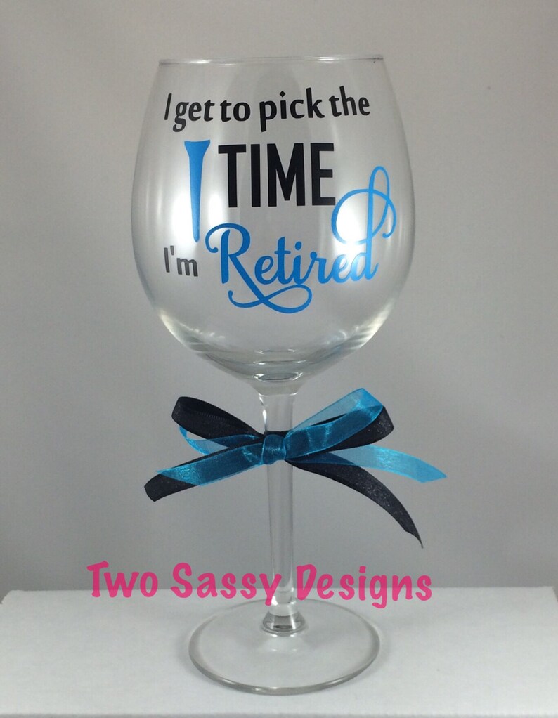 Retirement Wine Glass Retired Wine Glass Retirement Glass Etsy