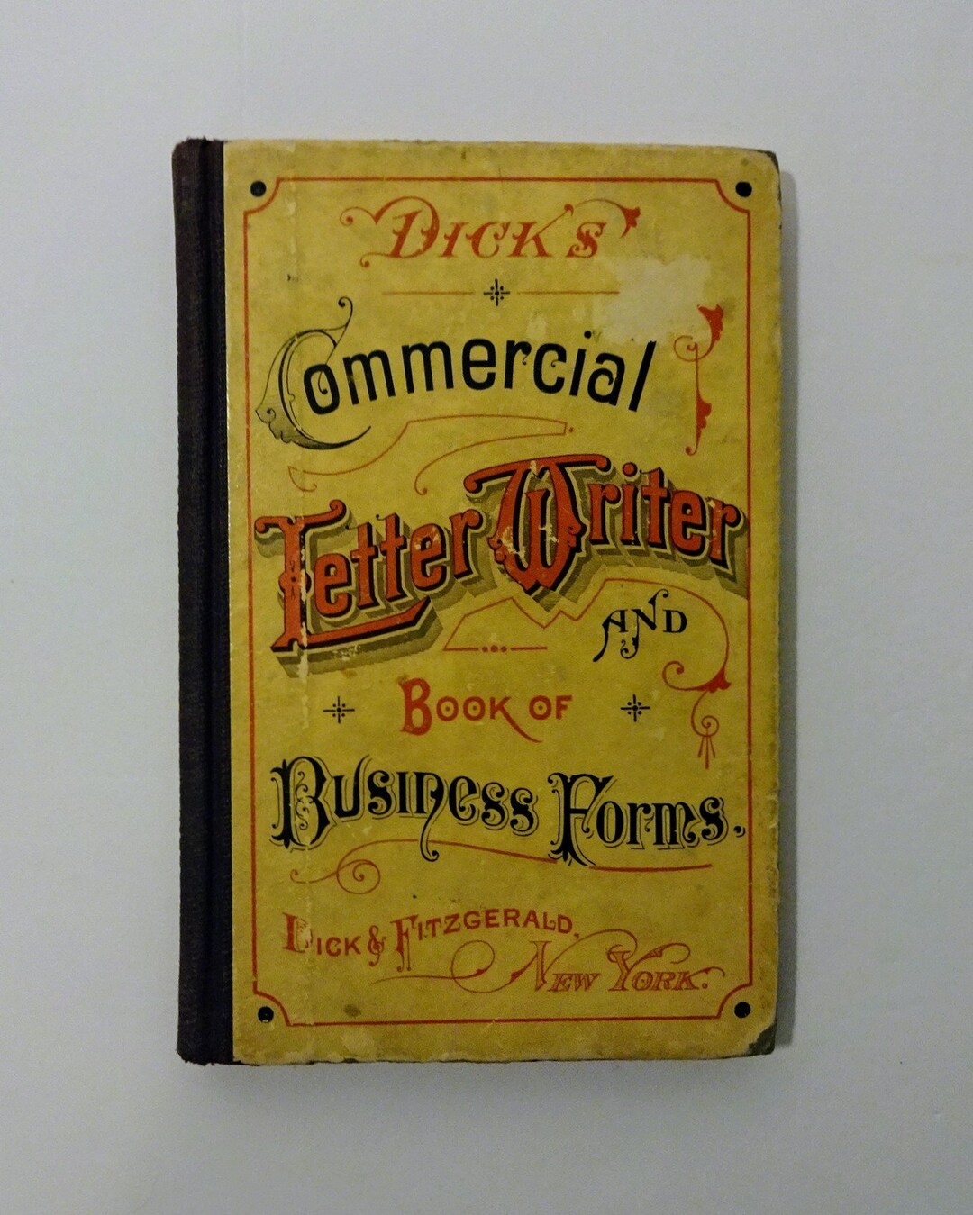 1886 Dick's Commercial Letter Writer and Book of Business Forms, Hand ...
