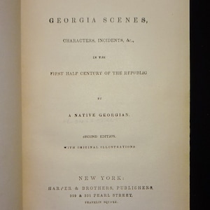 1870's GEORGIA SCENES - Characters, Incidents, &c., in the First Half ...