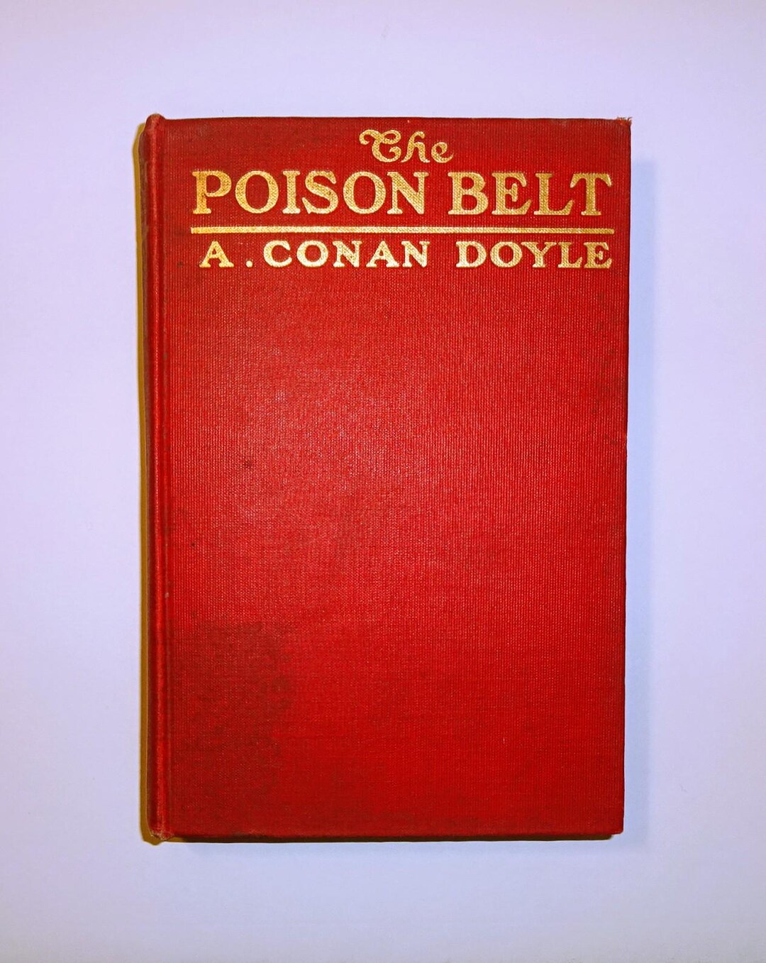 1913 THE POISON BELT by Arthur Conan Doyle, 1st American Edition ...