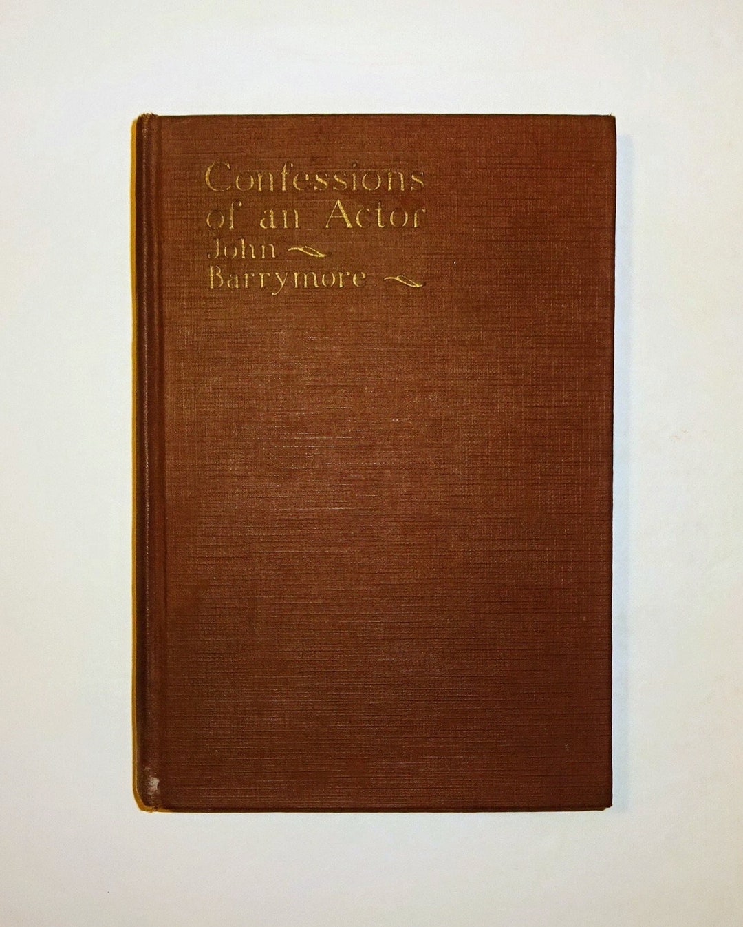 1926 John Barrymore SIGNED - Confessions of an Actor, 1st Edition ...