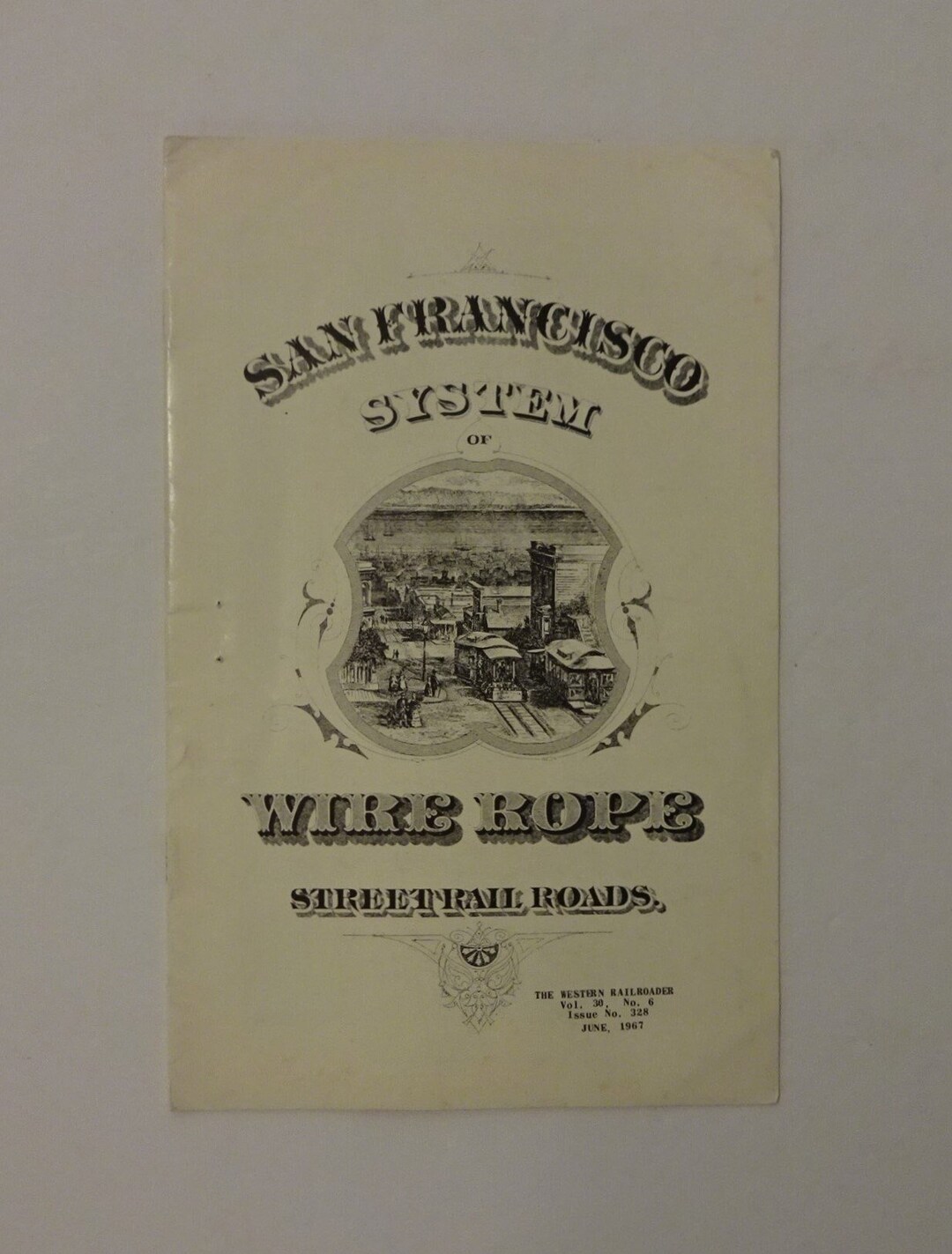 1967 San Francisco System of Wire Rope Street Rail Roads, 1881 ...