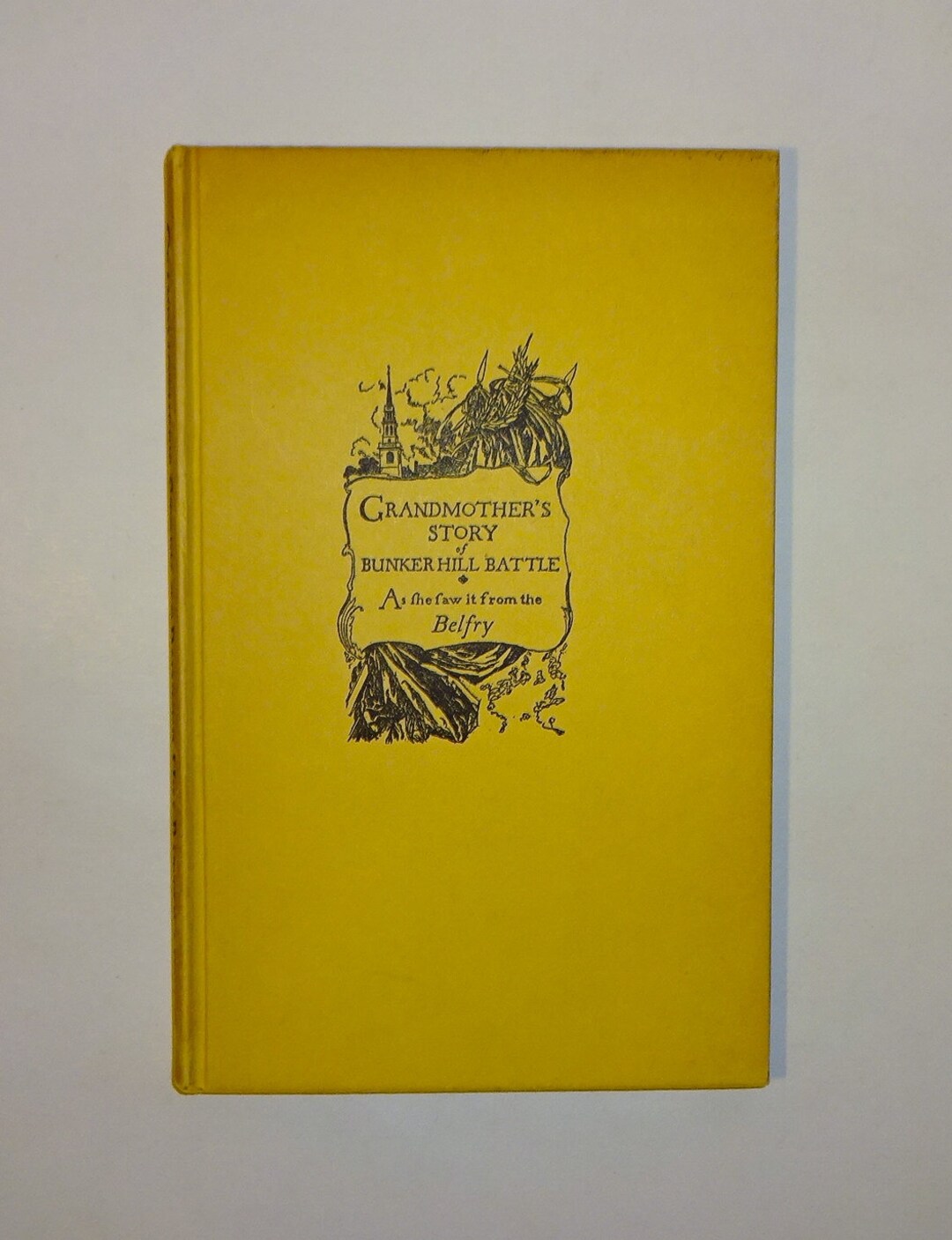 1925 Grandmother's Story of BUNKER HILL BATTLE by Oliver Wendell Holmes ...