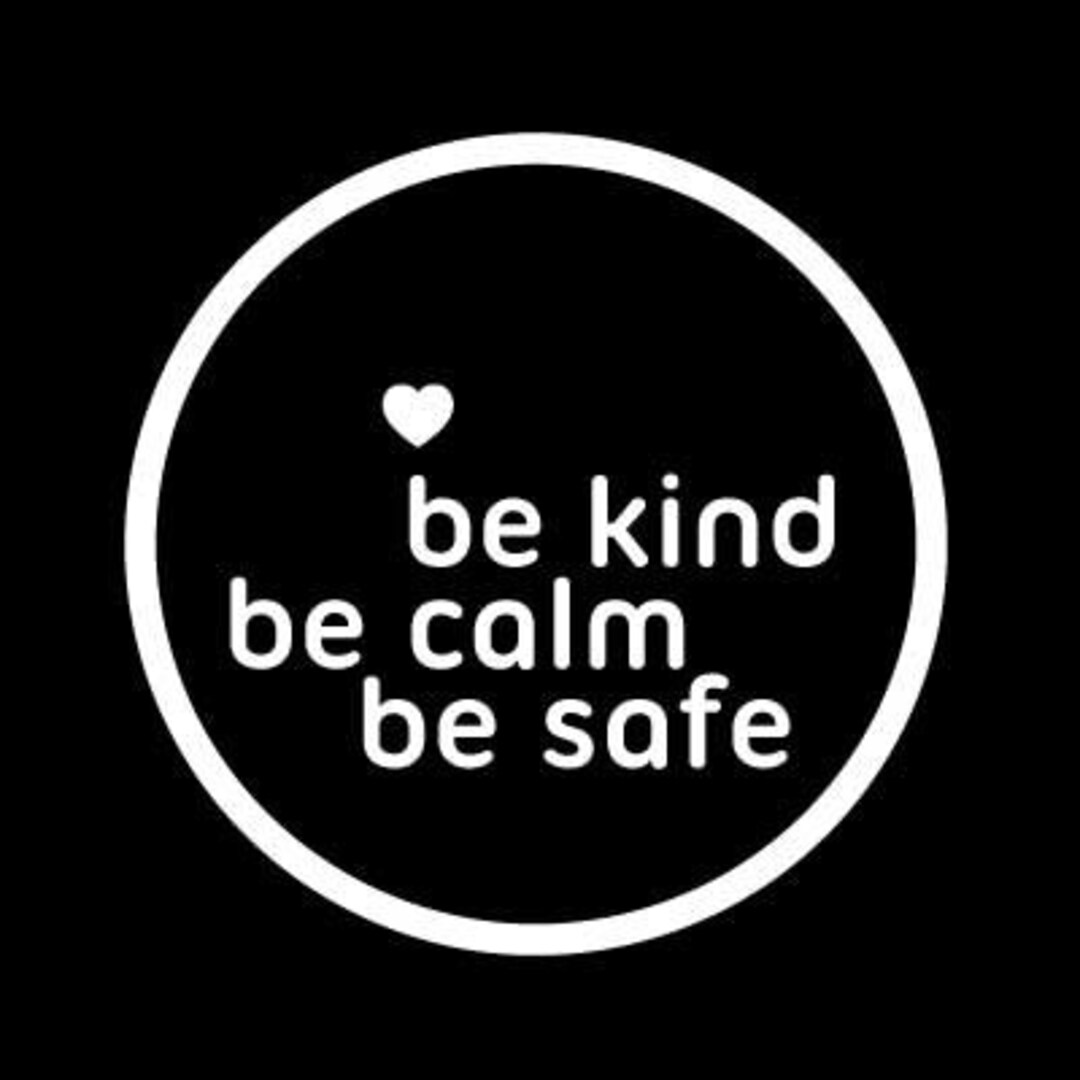 Be Kind Be Calm Be Safe Sticker White - Etsy