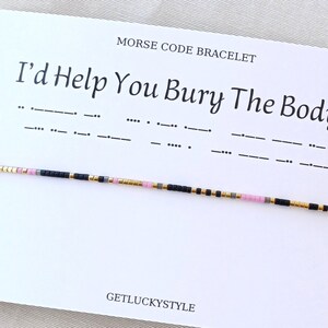 I'd Help You Bury the Body Morse Code Bracelet Bestfriend Gift for Women Best Bitches Jewelry ...