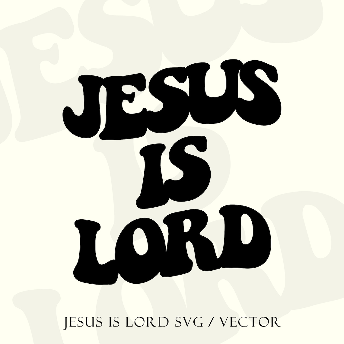 Jesus is Lord - Vector / SVG / PNG - Etsy