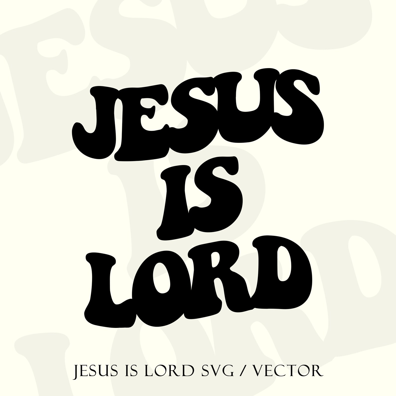 Jesus is Lord - Vector / SVG / PNG - Etsy