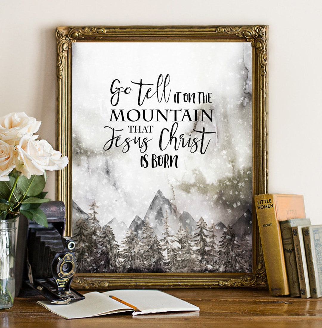 Printable Go Tell It on the Mountain That Jesus Christ is Born ...