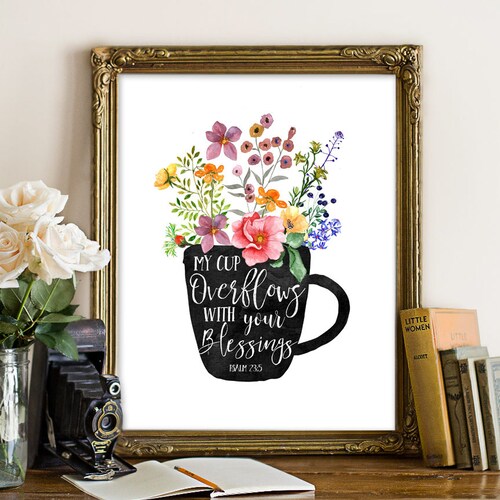 My Cup Runneth Over Scripture Bible Verse Psalm 23 5x7 - Etsy