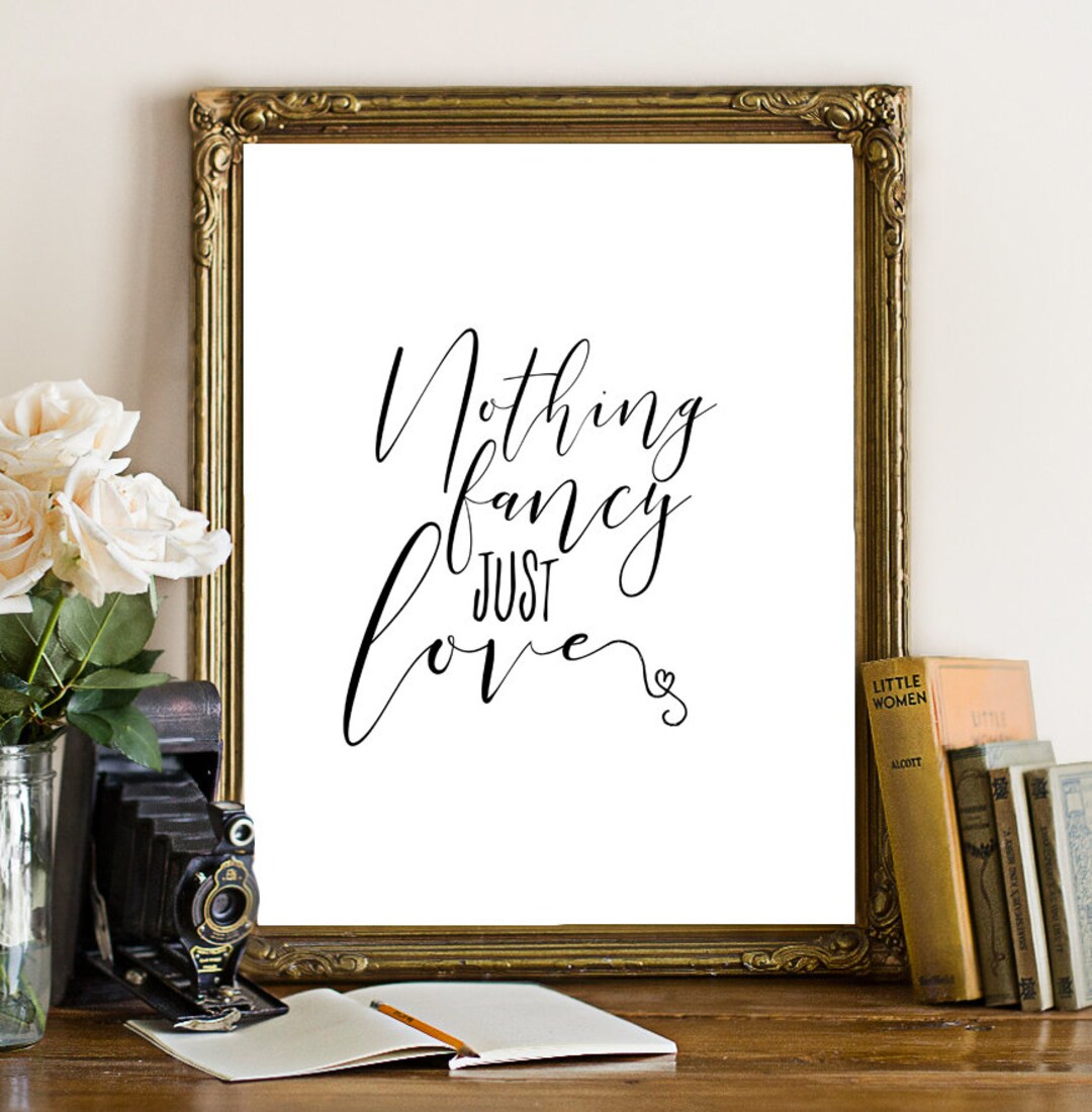 Quote Print Nothing Fancy Just Love Love Saying Wedding - Etsy