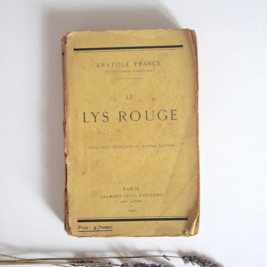 Vintage Book France Le Lys Rouge Anatole Paris French Academy 1927 ...