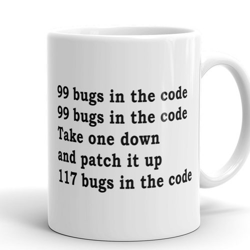 99 Bugs in the Code Software Engineer Gift for Engineer Mug | Etsy