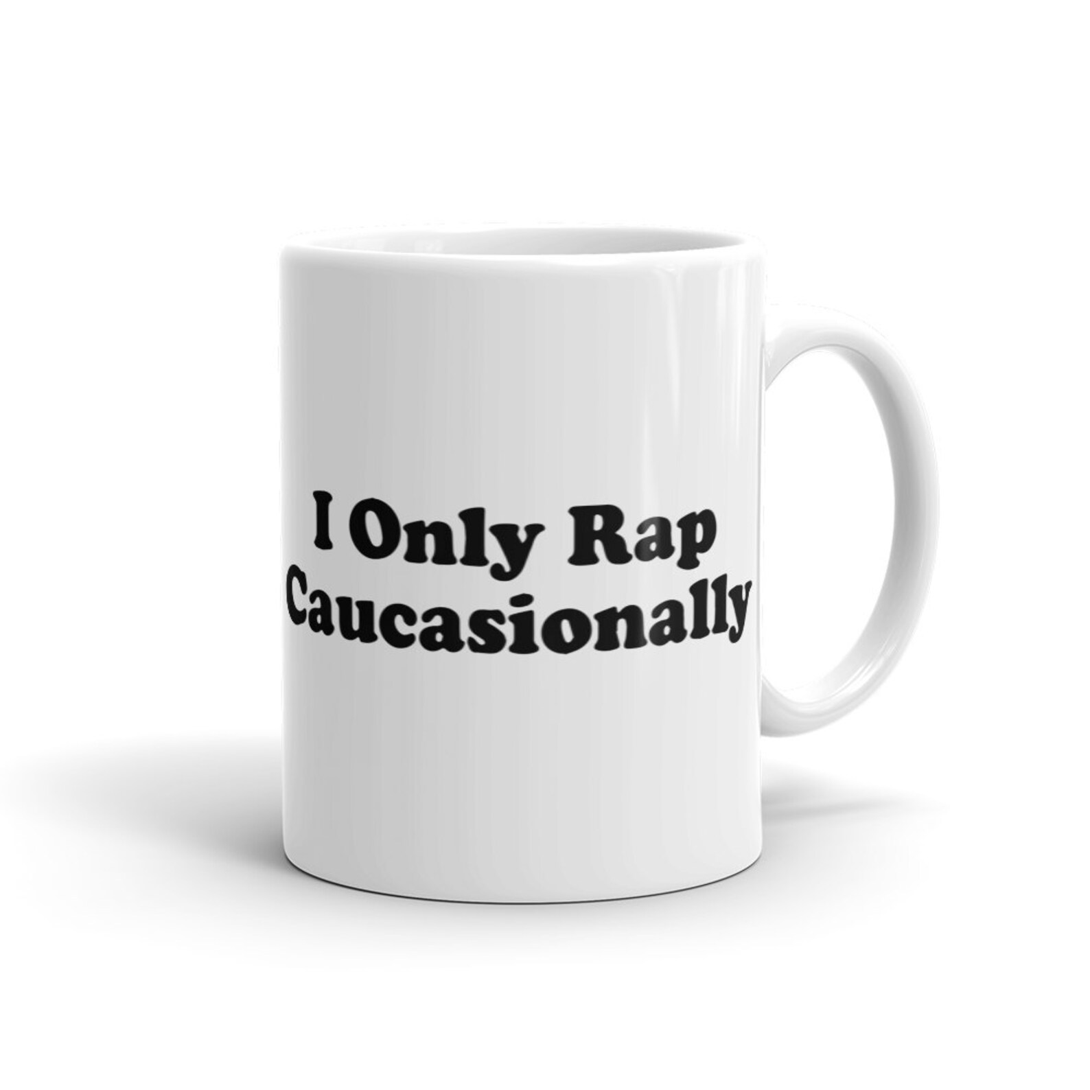 I Only Rap Caucasionally Mug Caucasian Mug Hip Hop Mug | Etsy