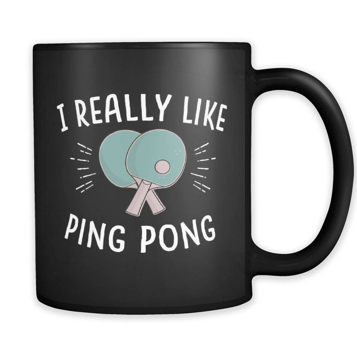 I Really Like Ping Pong Mug Ping Pong Gift Table Tennis Mug - Etsy