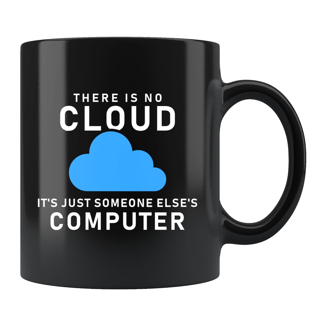 IT Professional Mug. Computer Lover Gift. No Cloud Mug. IT Technician ...