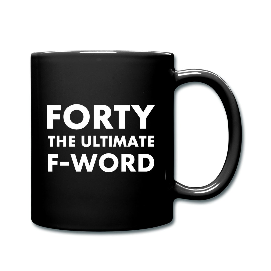 40th Birthday Mug. 40th Birthday Gift. Funny Birthday Gift. 40th ...