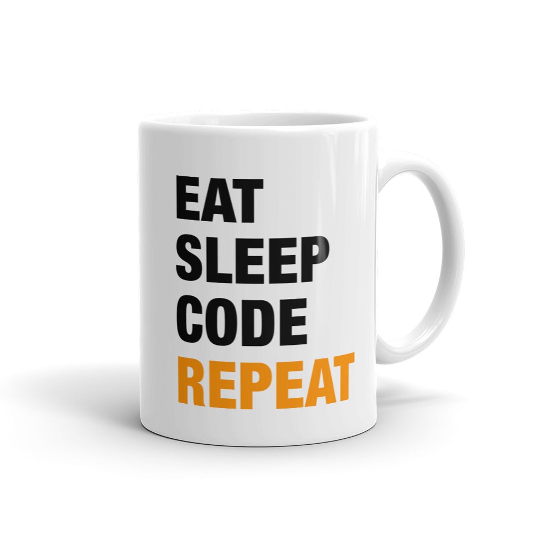 Eat Sleep Code Repeat Mug. Funny Engineer Mug. Engineer Gift Idea. Code Gift. Code Mug Coder ...