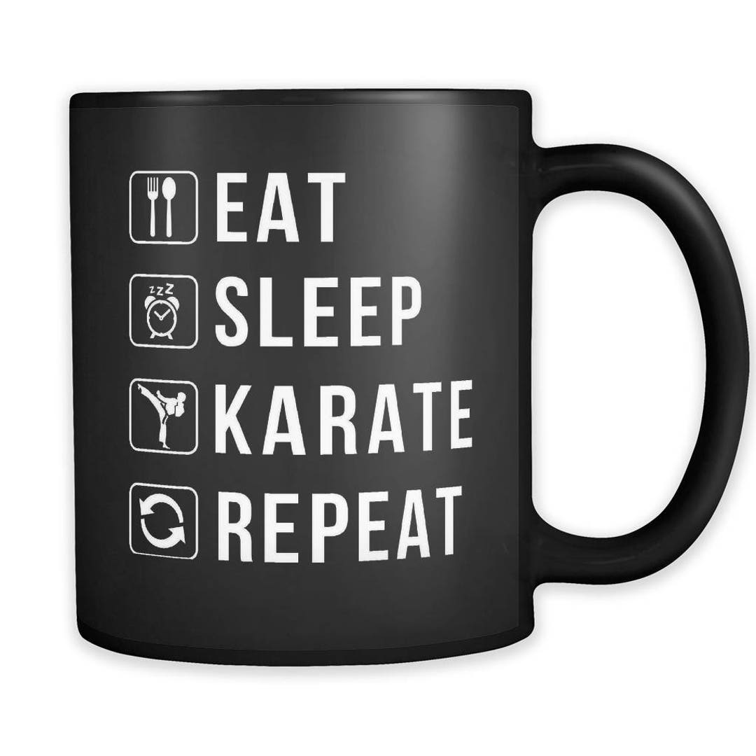 Eat Sleep Karate Repeat Mug. Karate Gift. Karate Mug. Martial Arts Gift ...