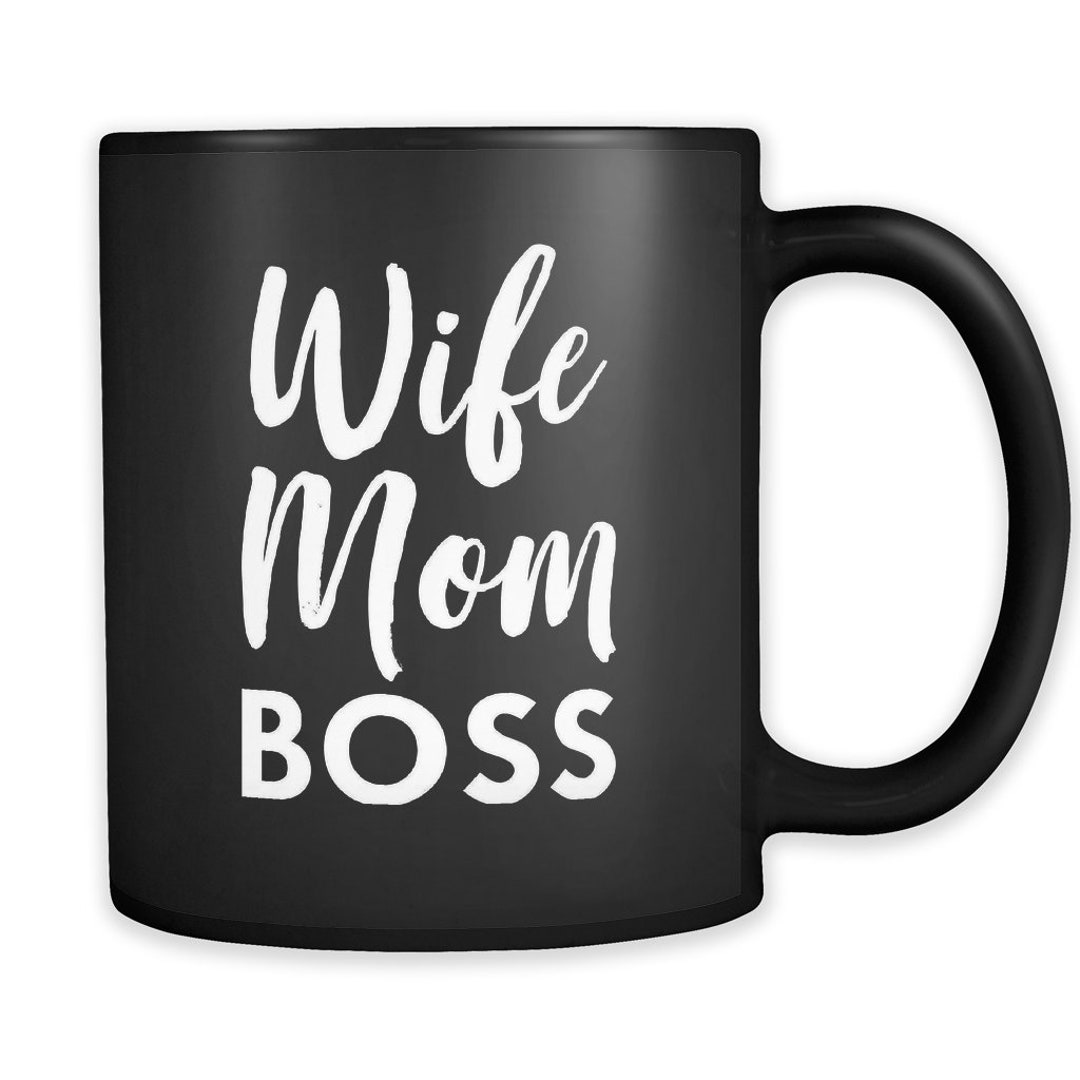 Wife Mom Boss Mug Funny Wife Mug Funny Mom T Wife T Etsy