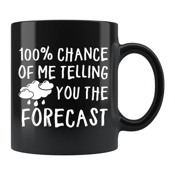 Meteorologist Mug Weather Forecast Mug Meteorologist Gift | Etsy