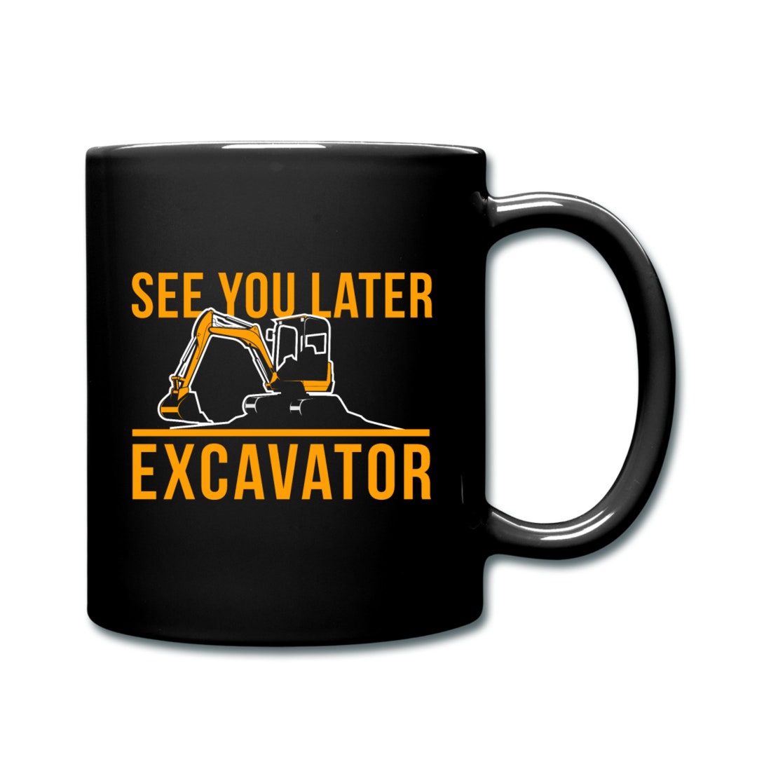 Excavator Mug. Construction Mug. Digger Mug. Excavator Coffee Mug ...