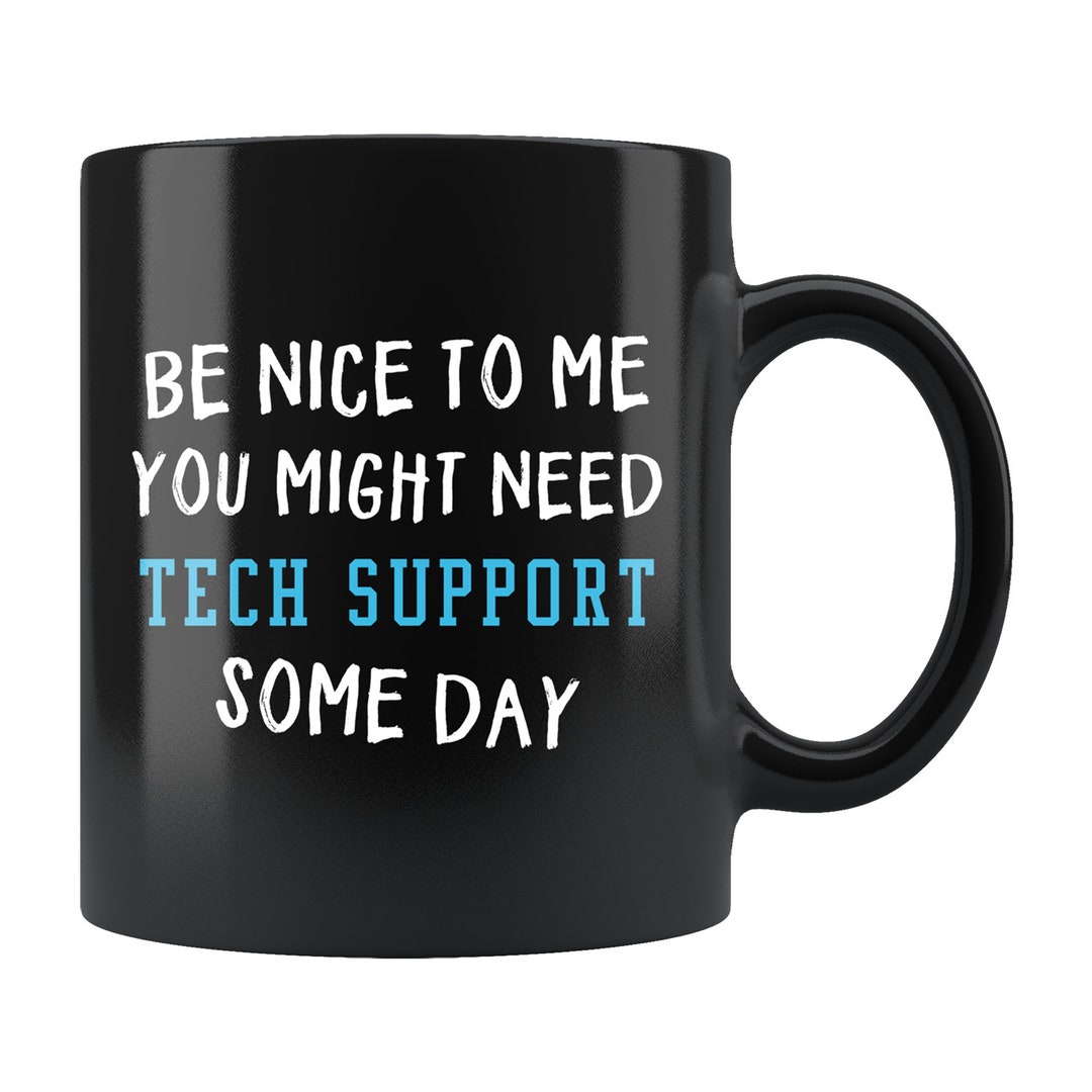 Funny Tech Support Mug. Tech Support Gift. IT Support Mug. IT Support ...