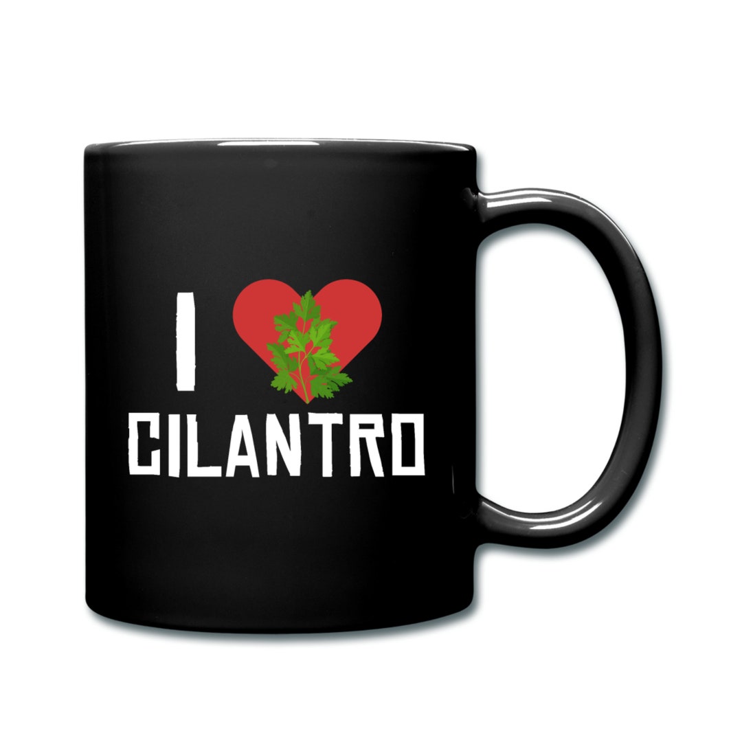 Cilantro Lover Gift. Cilantro Fan Mug. Mexican Food Gift. Cilantro Mug ...