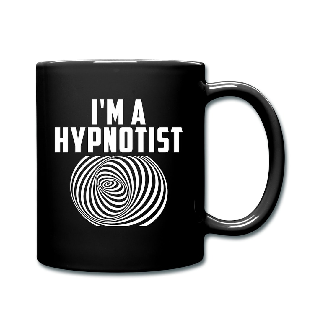 Hypnosis Gift. Hypnotist Present. Hypnotherapist Gifts. Hypnosis Mug ...