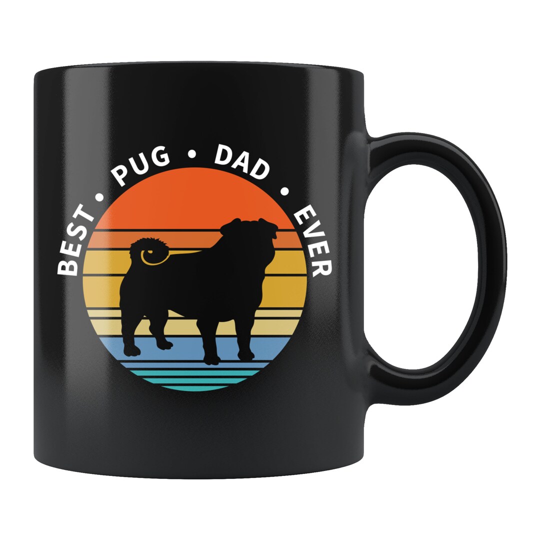 Pug Dad Mug Pug Mug Pug Lover Mug Pug Present Pug Mug Dog Dad Mug Pug ...