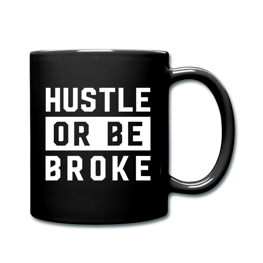 Hustler Mug. Entrepreneur Coffee Mug. Hustler Coffee Mug. Entrepreneur ...