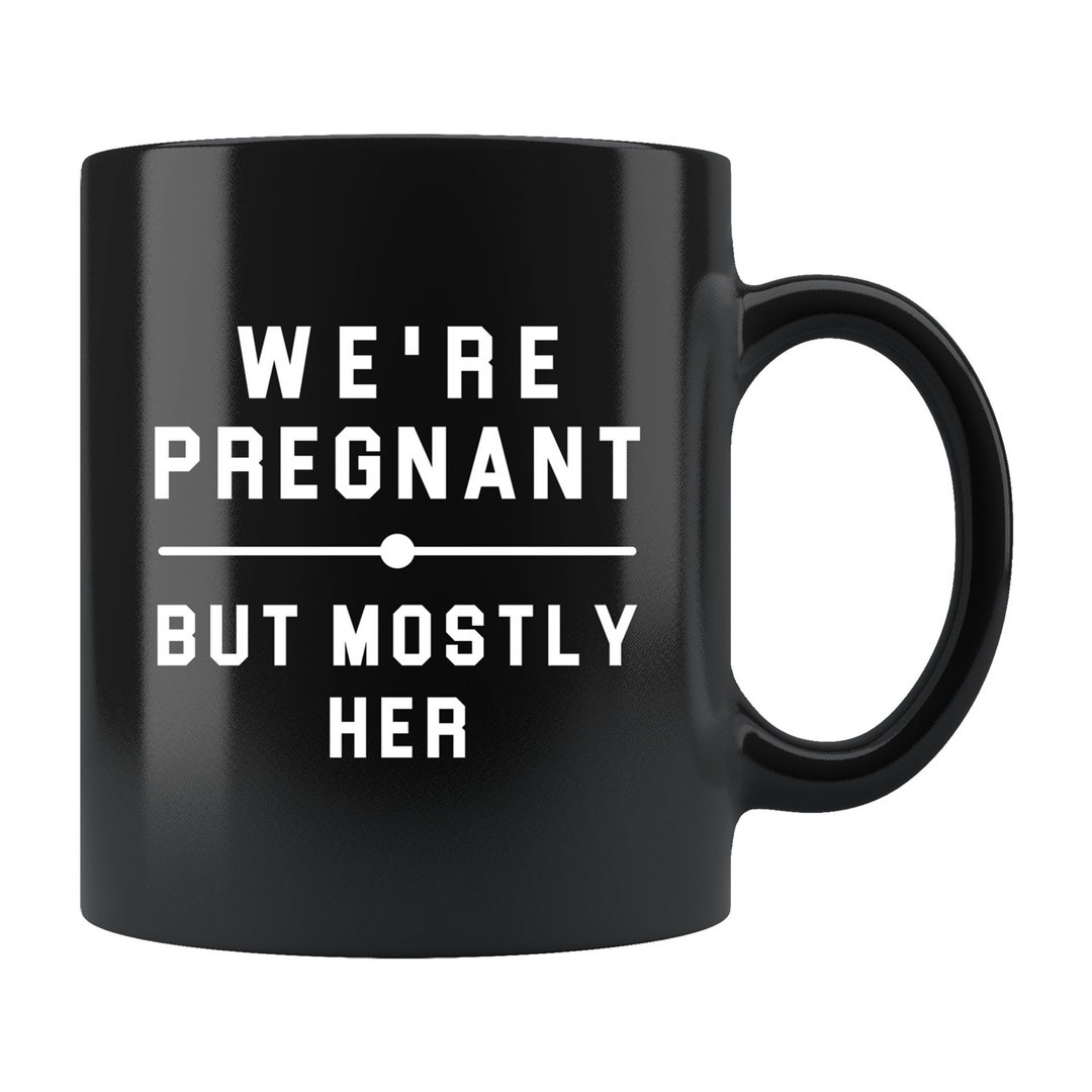 We're Pregnant Mug. Pregnancy Mug. Pregnant Gift. Pregnancy ...