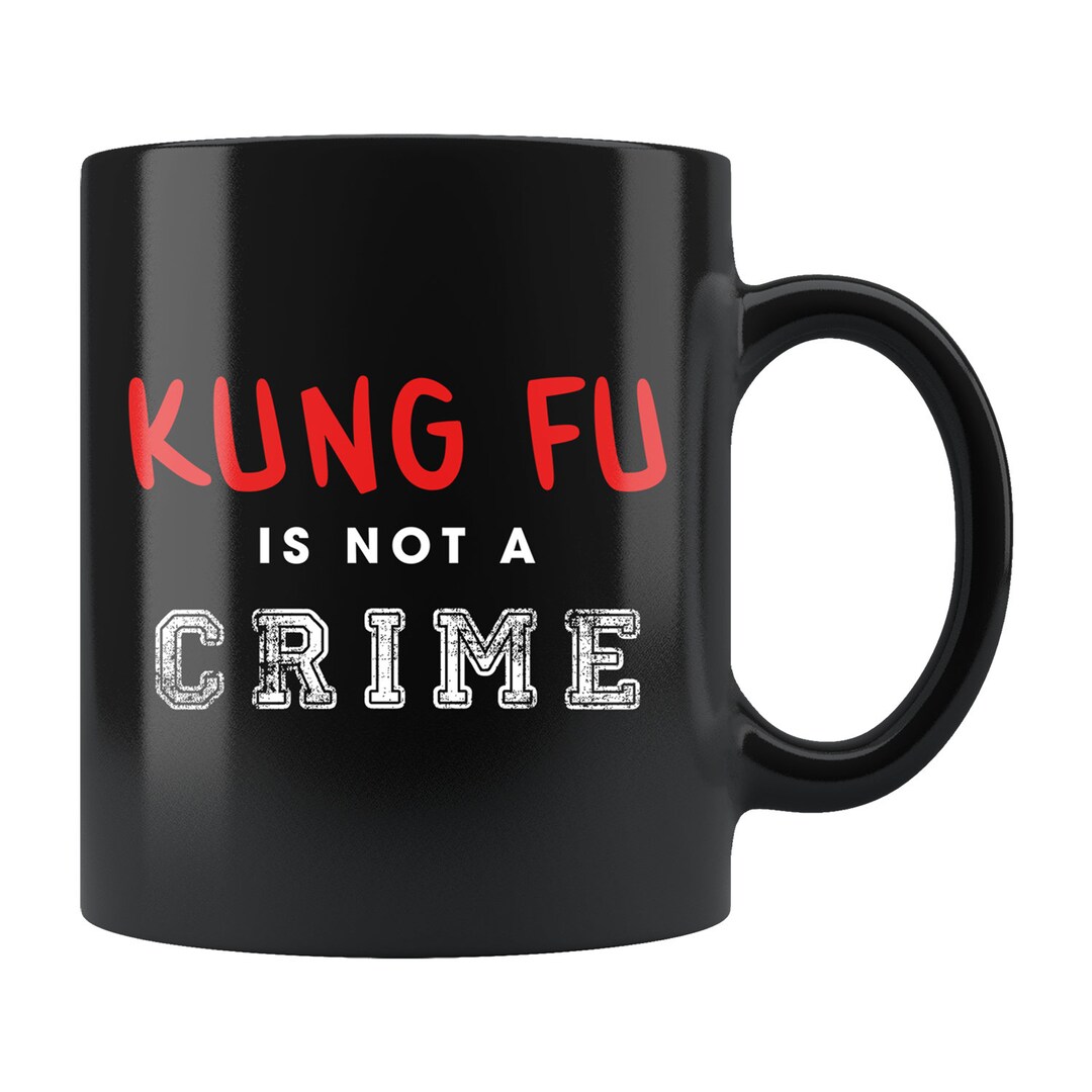 Kung Fu Mug. Kung Fu Gift. Kung Fu Coffee Mug. Kung Fu Fighter Gift ...
