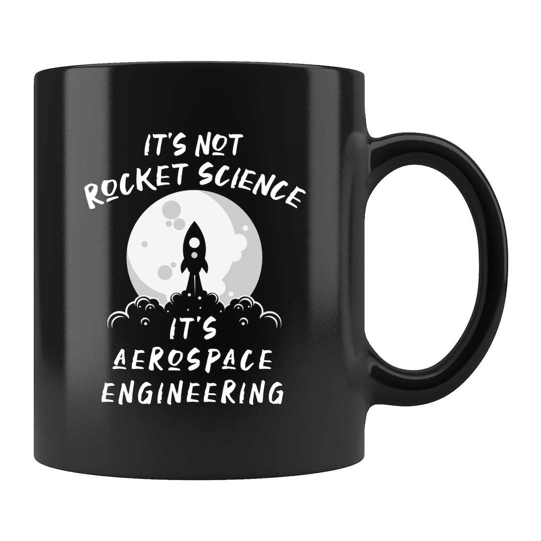 Aerospace Engineering Gift. Aerospace Engineering Mug. Aerospace ...