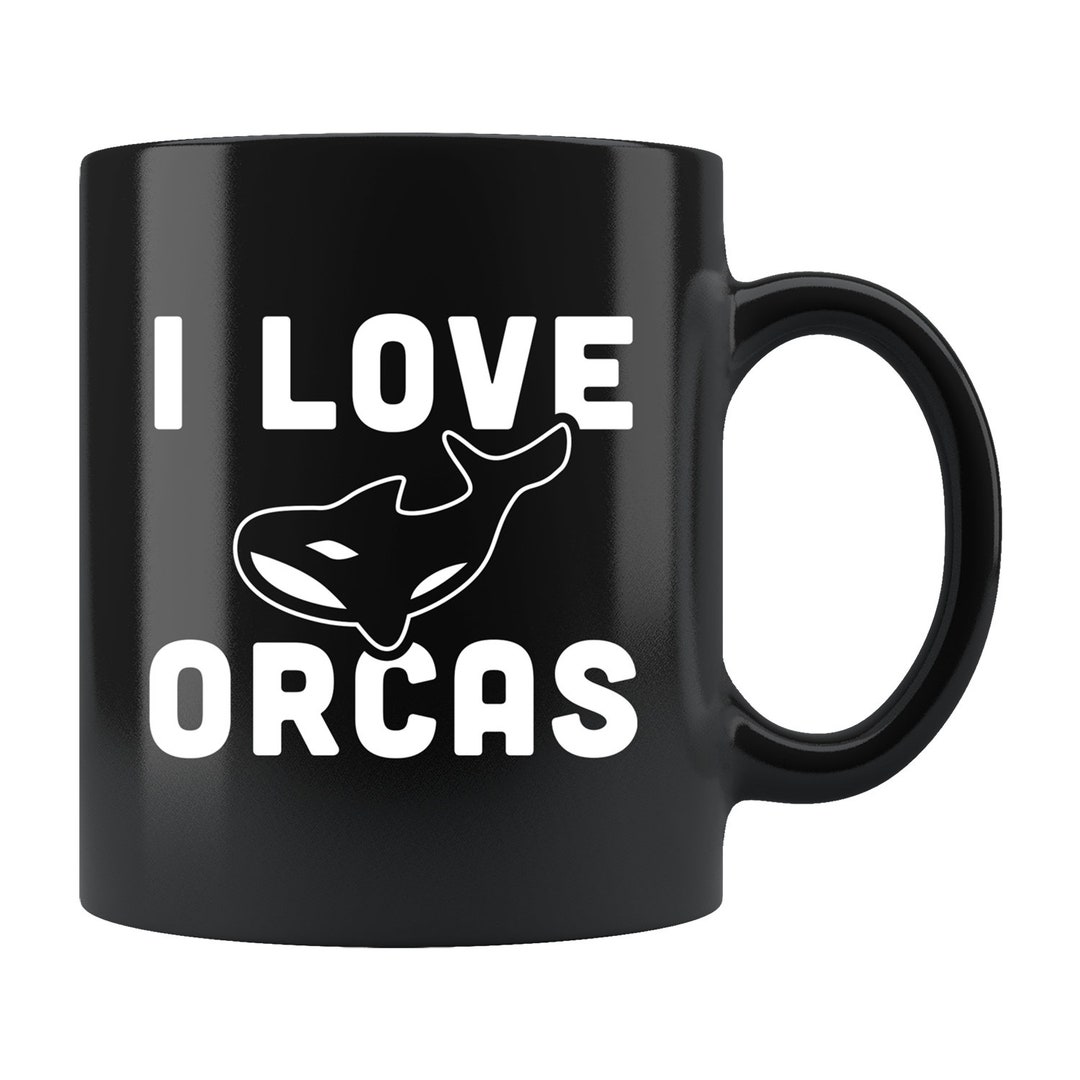 I Love Orcas Mug. Orca Coffee Mug. Orca Gift. Orca Lover Gift. Orca ...