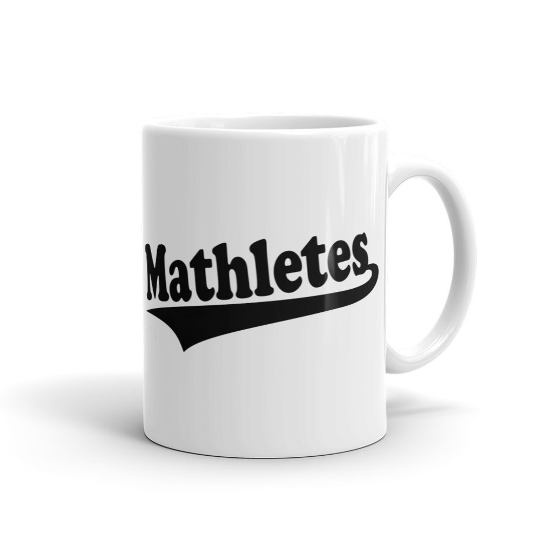 Mathletes Mug. Funny Math Mug. Pi Mug. Pi Day Mug. Math Teacher Mug ...
