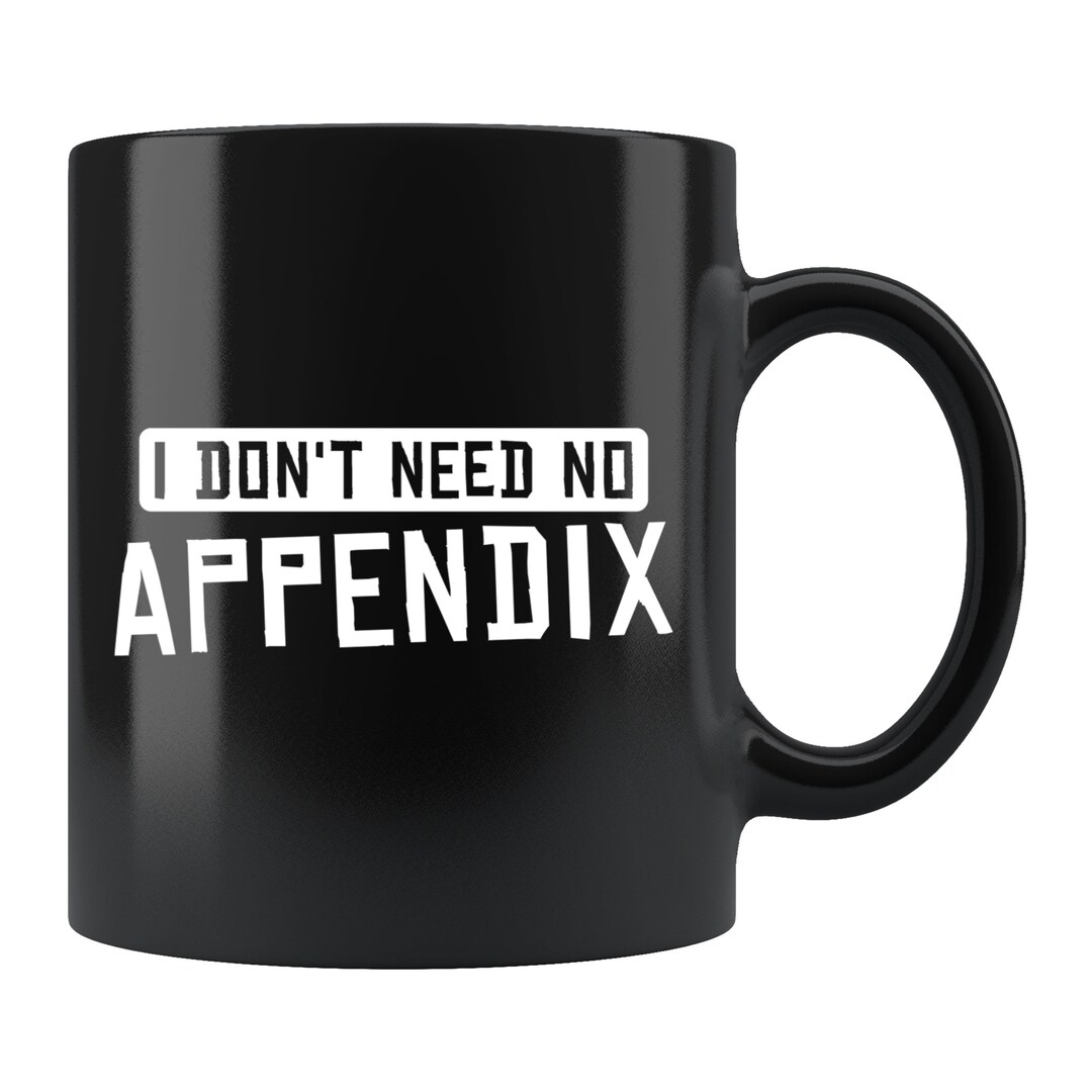 Appendix Mug Appendectomy Gift Appendix Gift Appendectomy Mug Appendix ...