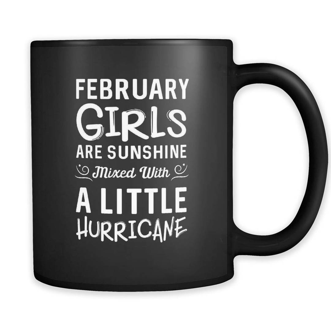 February Girls Are Sunshine Mug February Gift February Gift - Etsy