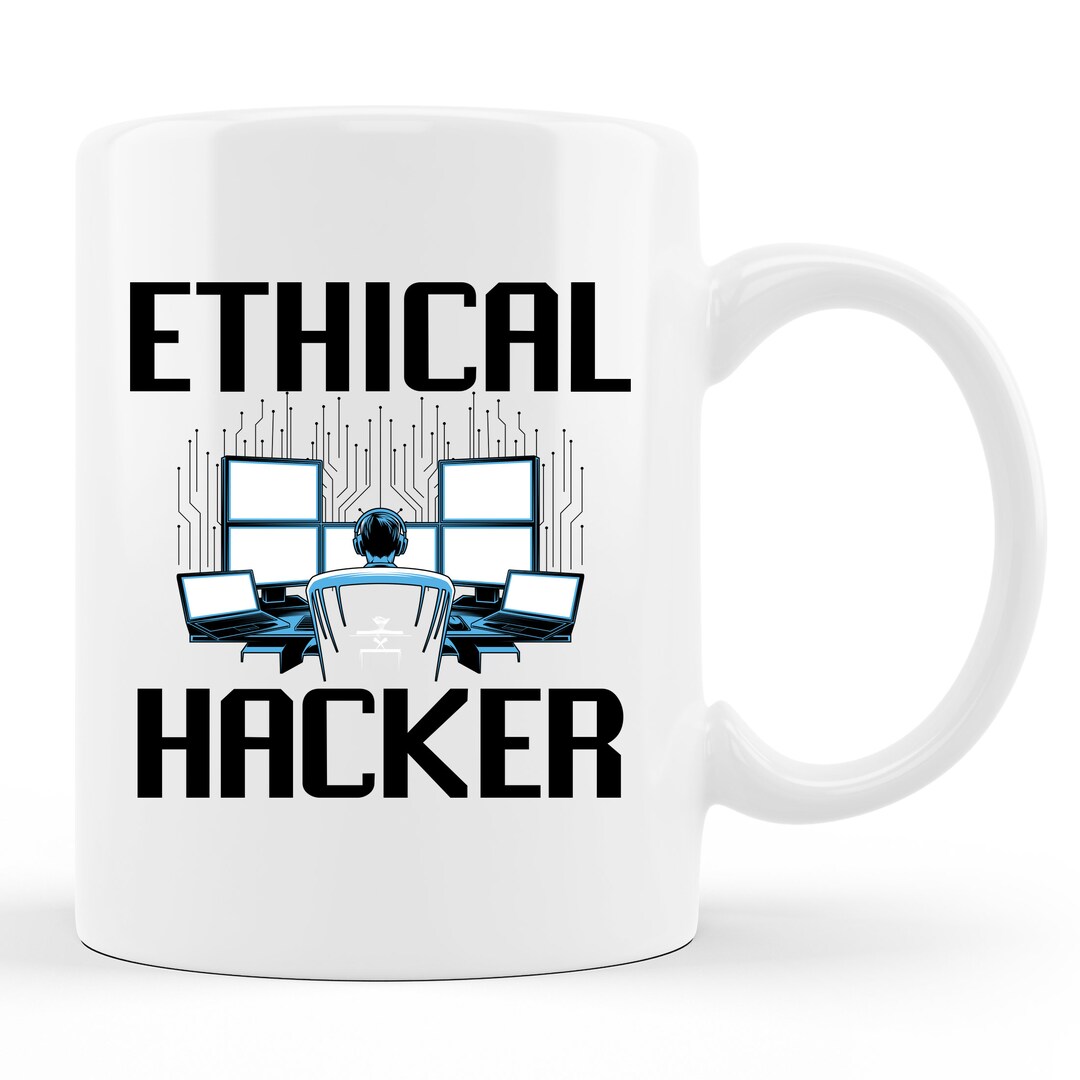 Ethical Hacker Mug. Ethical Hacker Gift. Cyber Security. Computer ...