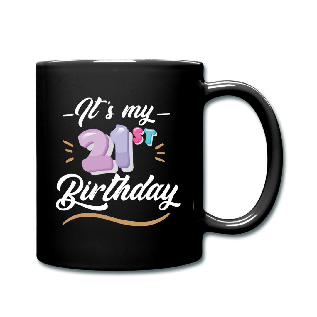 21st Birthday Mug 21st Birthday Gift 21st Birthday Cup 21 Birthday 21st-birthday-mug-21st-birthday-gift-21st-birthday-cup-21-birthday