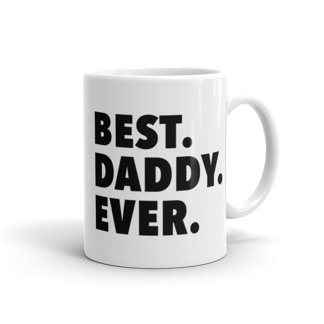 Dad Birthday Gift Best Daddy Ever Mug. Daddy Gift. Daddy Mug. Gift for ...