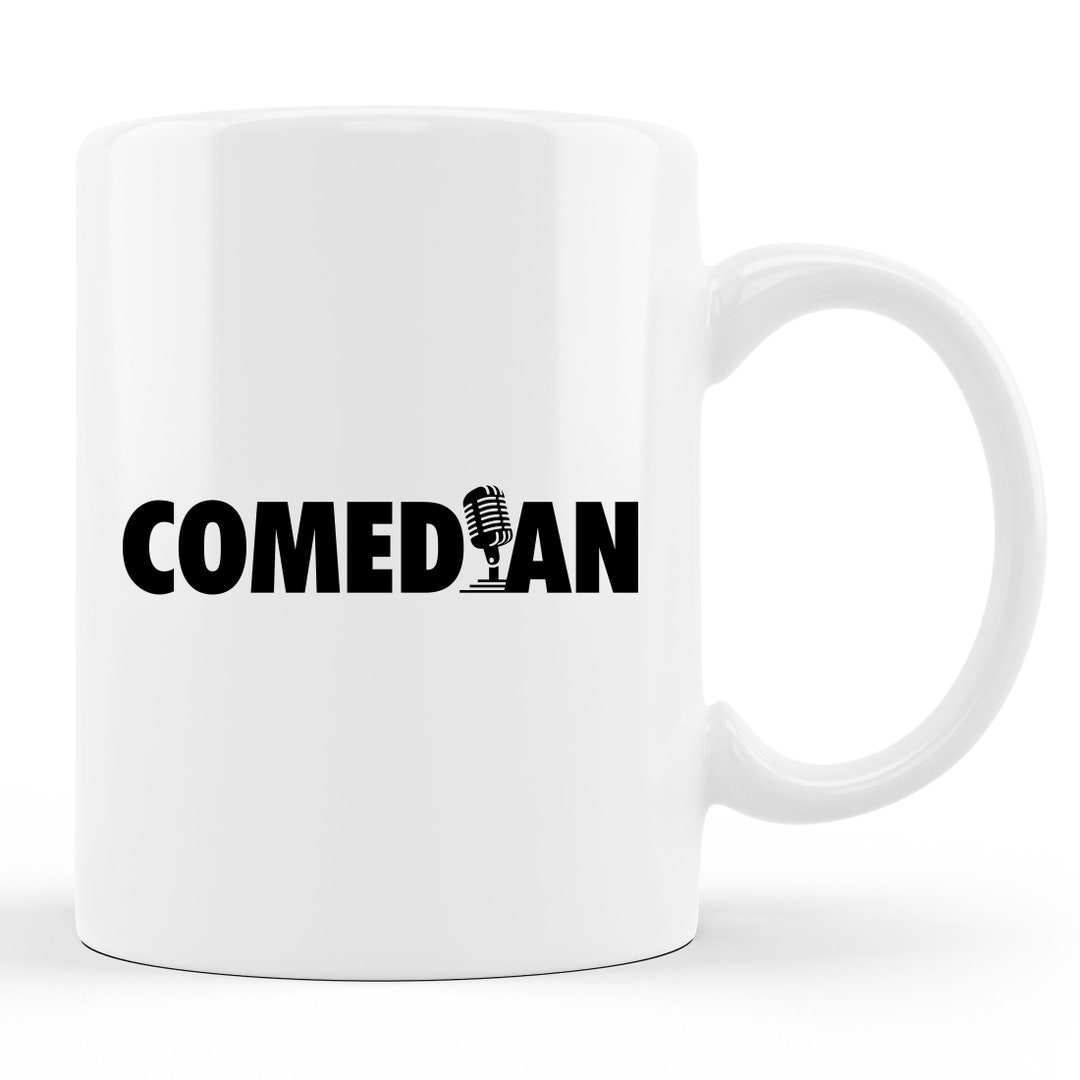 Comedian Mug. Comedian Gift. Comedy Gift. Gift for Comedian. Comedy Mug ...