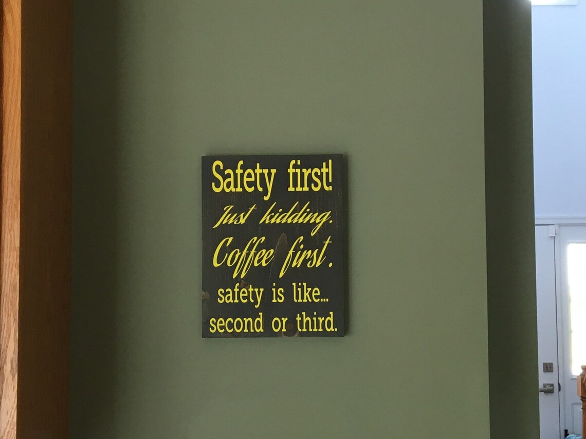 Safety First Just Kidding Coffee First Wooden Wall Sign | Etsy
