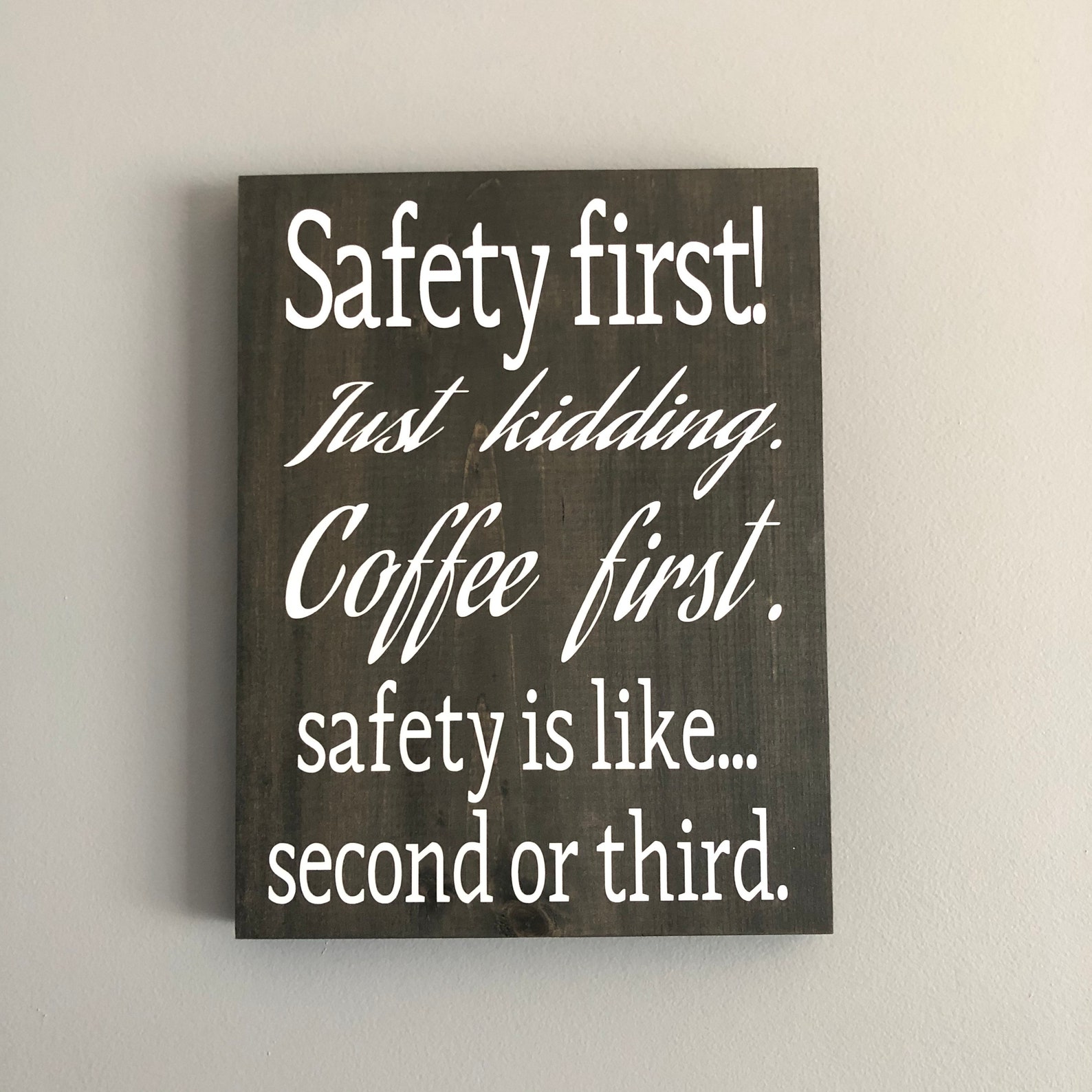 Safety First Just Kidding Coffee First Wooden Wall Sign | Etsy