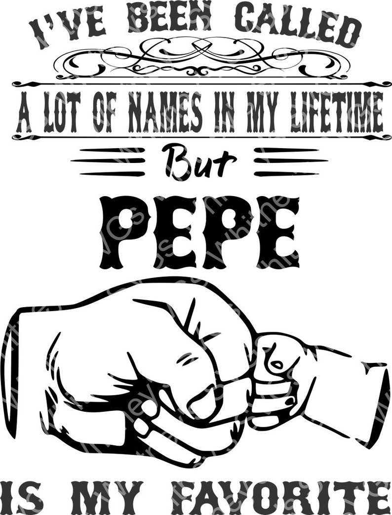Ive Been Called A Lot Of Names In My Lifetime But Pepe Is Etsy